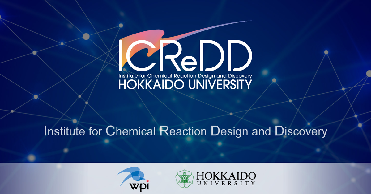 ICReDD: Institute for Chemical Reaction Design and Discovery, Hokkaido University (WPI-ICReDD)
